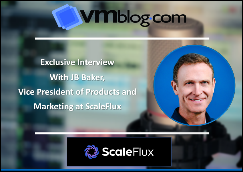 VMblog Expert Interview of JB Baker - ScaleFlux